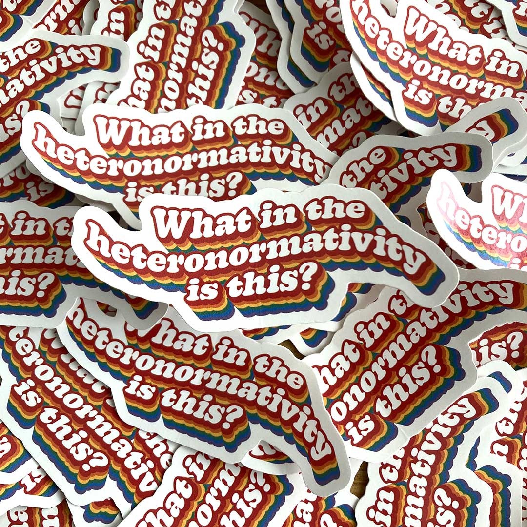 What In The Heteronormativity Is This? Retro Pride Sticker – Rainbow & Co